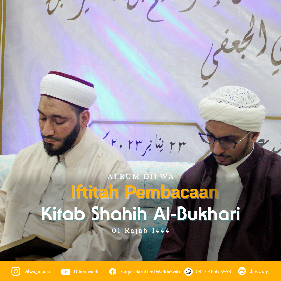 iftitah pembacaan kitab shahih bukhori – YAYASAN DARUL ILMI WADDA`WAH